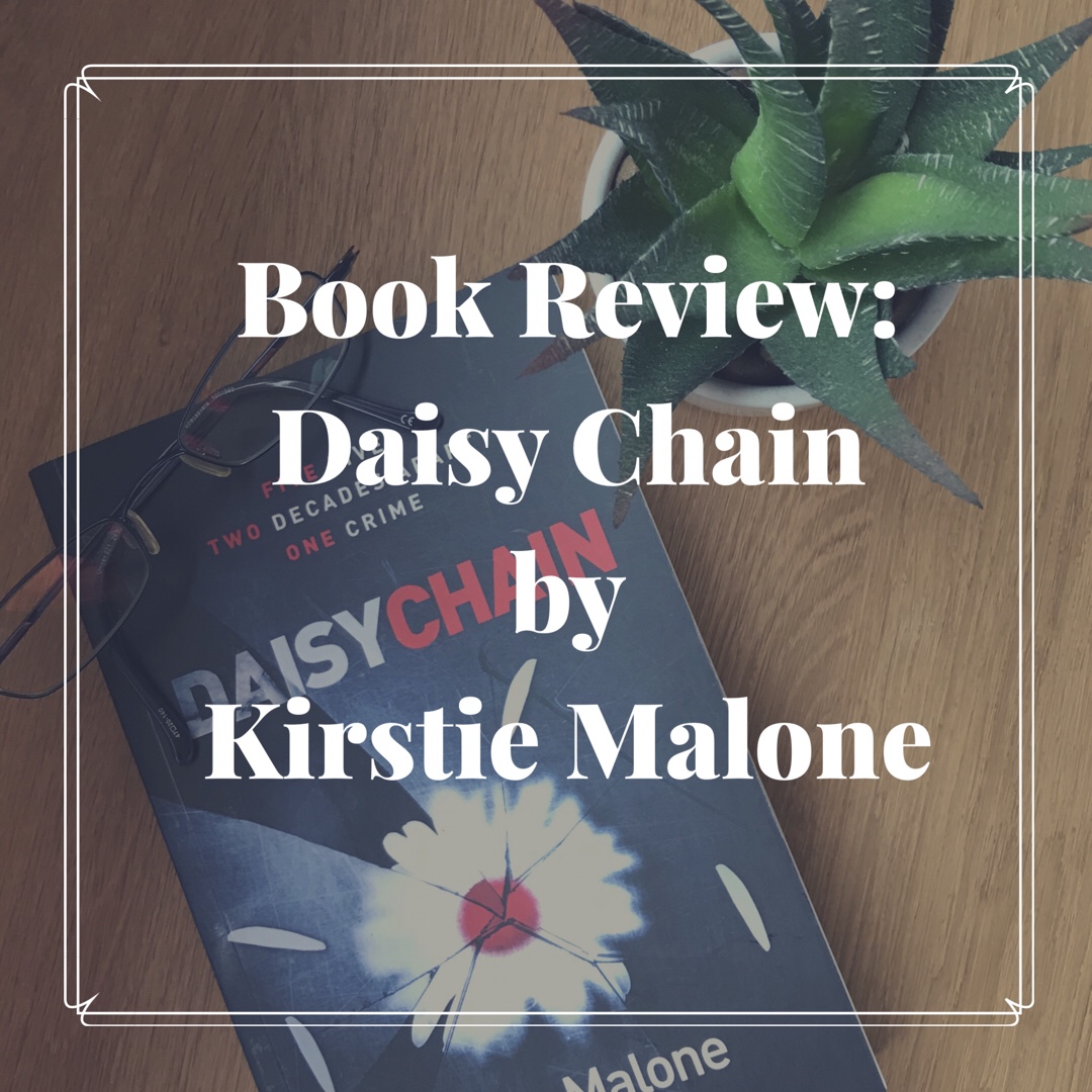 Book Review: Daisy Chain by Kirstie Malone – Fraser’s Fun House