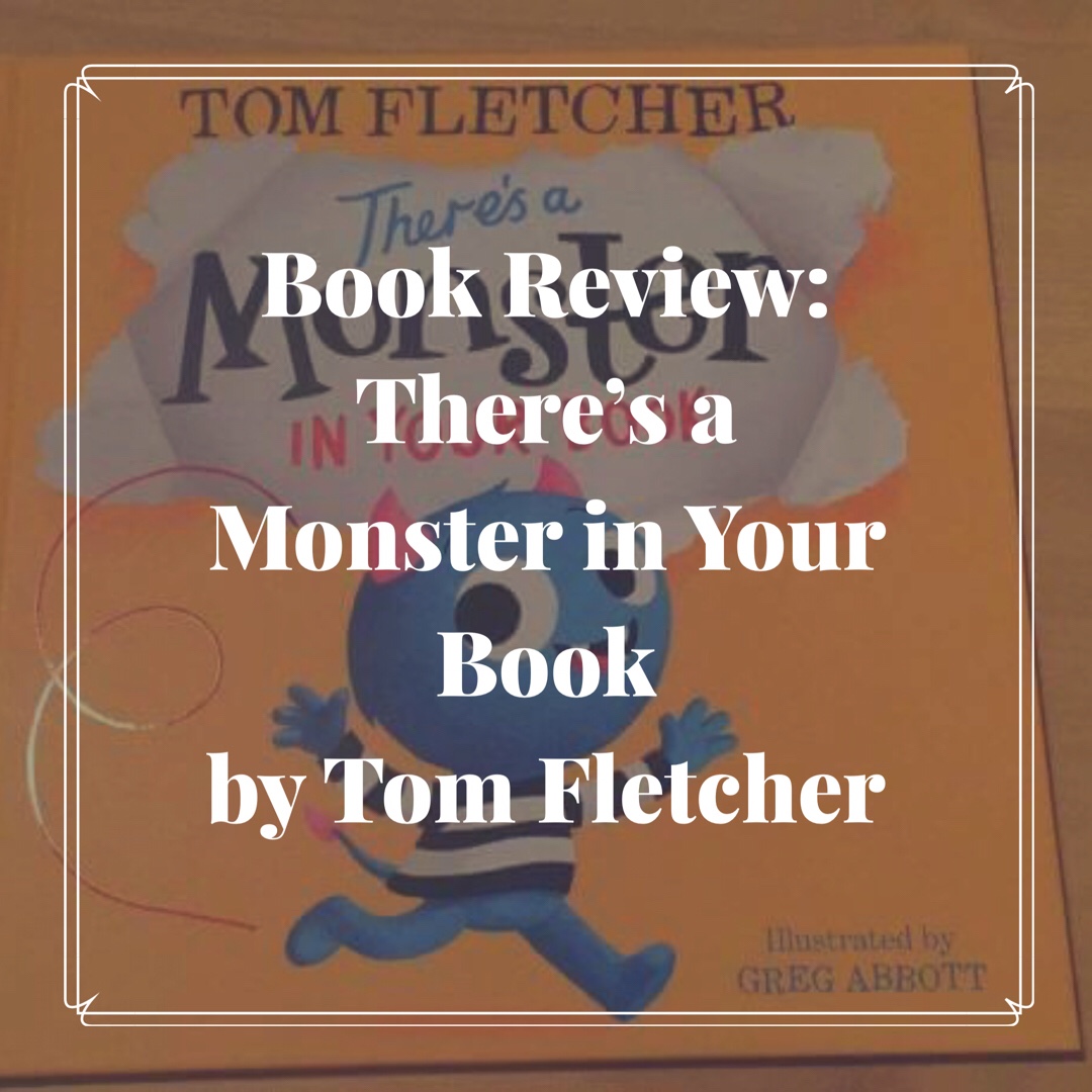 Book Review: There’s a Monster in Your Book by Tom Fletcher – Fraser’s ...