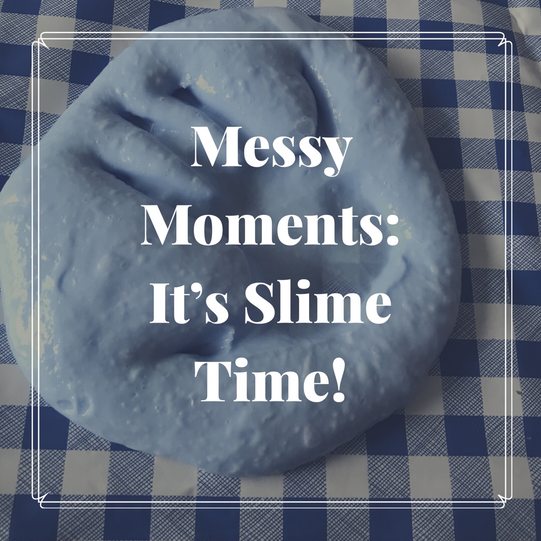 Messy Moments: It’s Slime Time! – Fraser’s Fun House