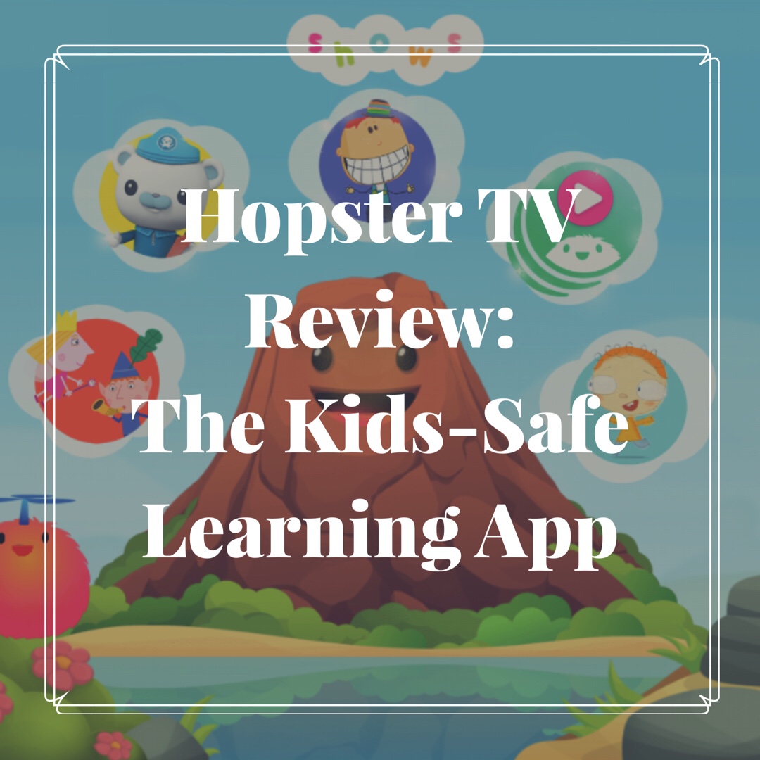 Hopster TV Review: The Kids-Safe Learning App – Fraser’s Fun House
