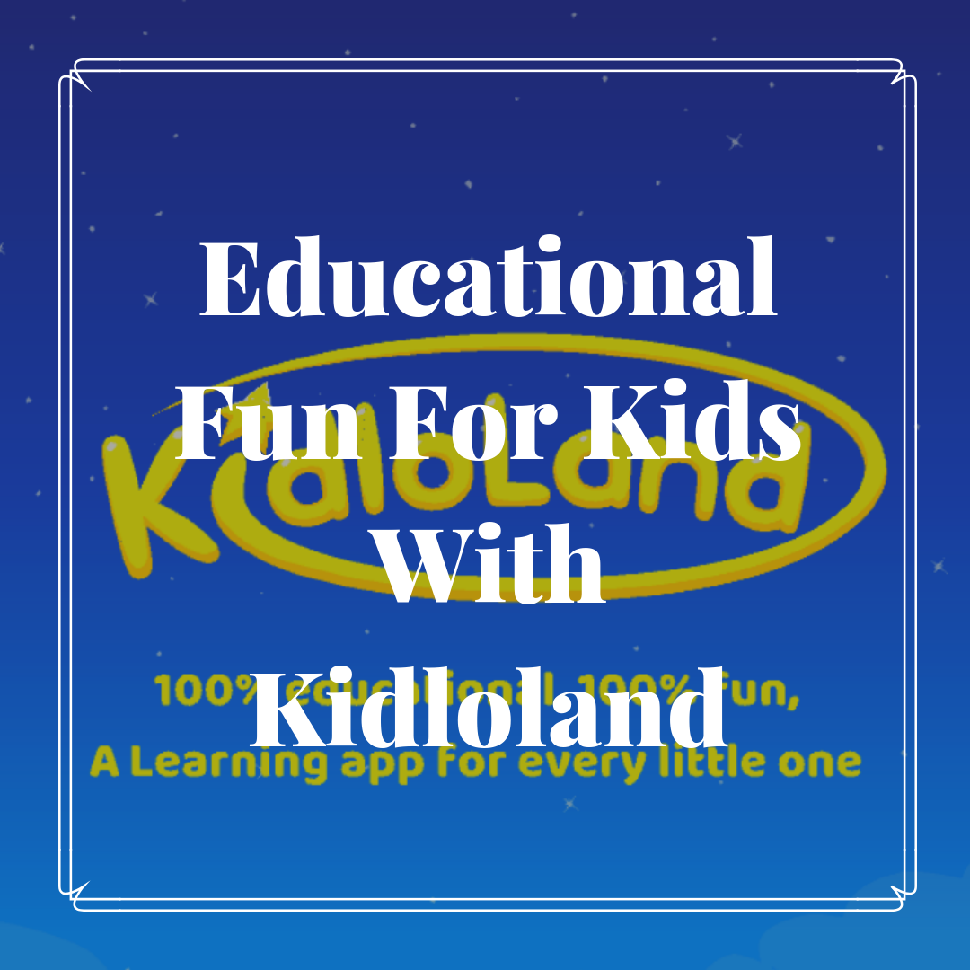 Educational Fun For Kids With Kidloland – Fraser’s Fun House