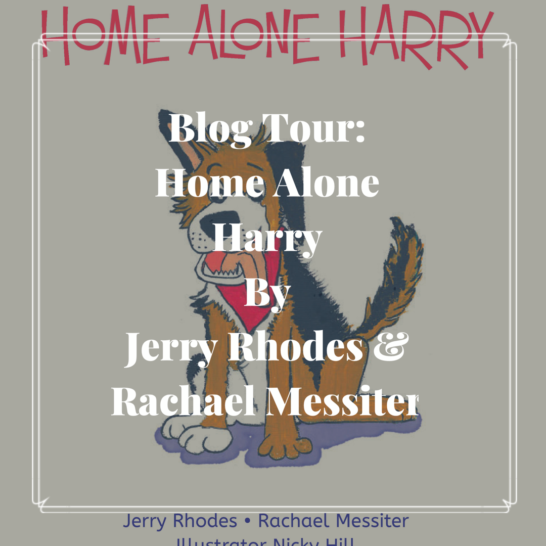 Blog Tour: Home Alone Harry By Jerry Rhodes & Rachael Messiter – Fraser ...