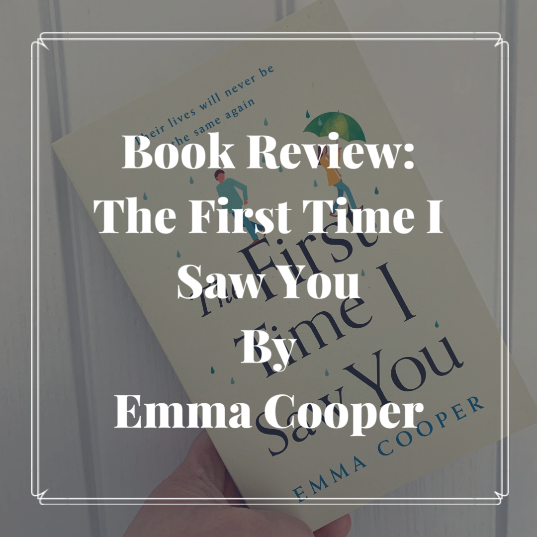 Book Review: The First Time I Saw You By Emma Cooper – Fraser’s Fun House