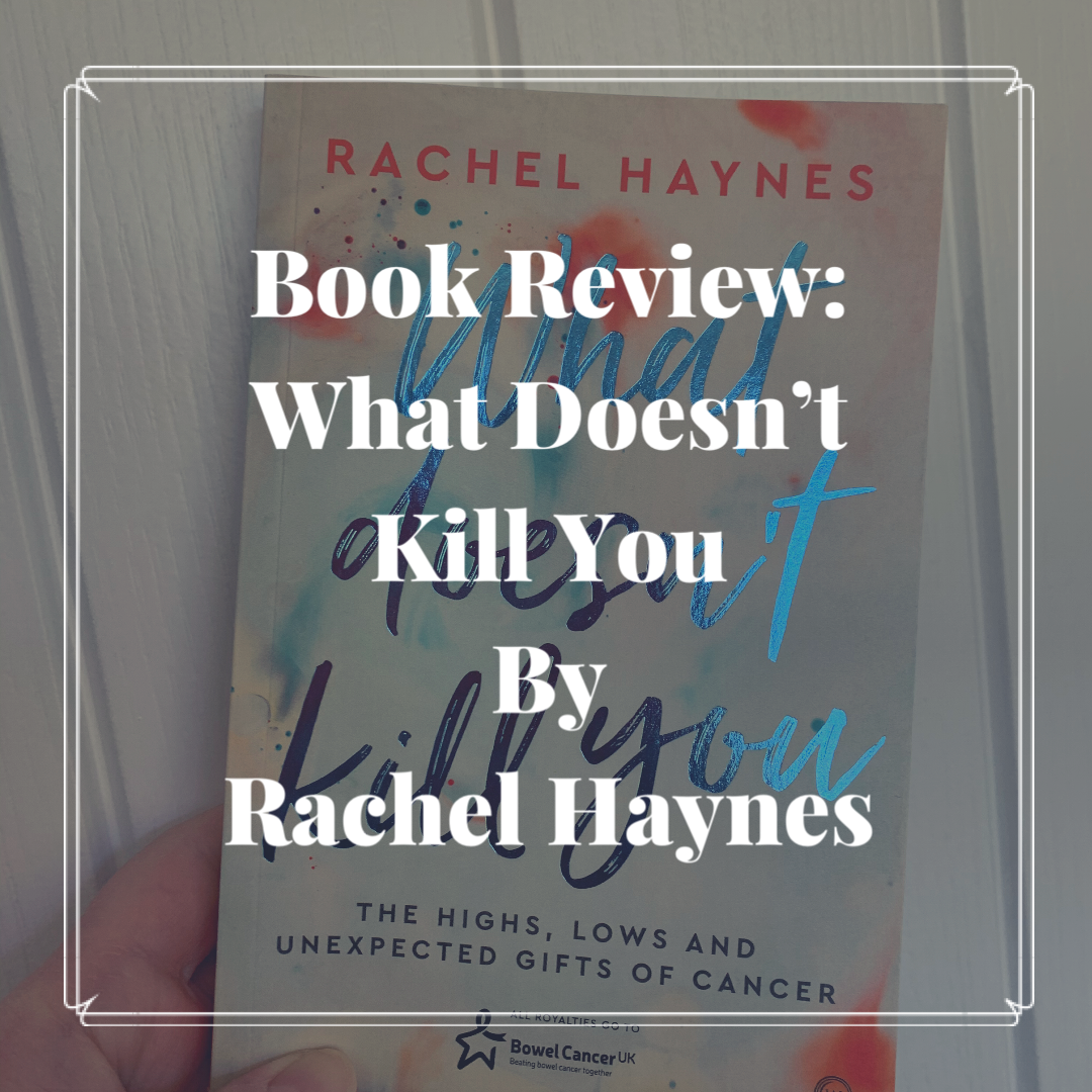 Book Review: What Doesn’t Kill You By Rachel Haynes – Fraser’s Fun House