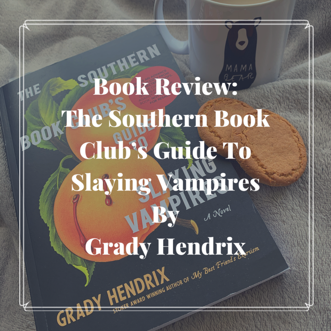 Book Review: The Southern Book Club’s Guide To Slaying Vampires By ...