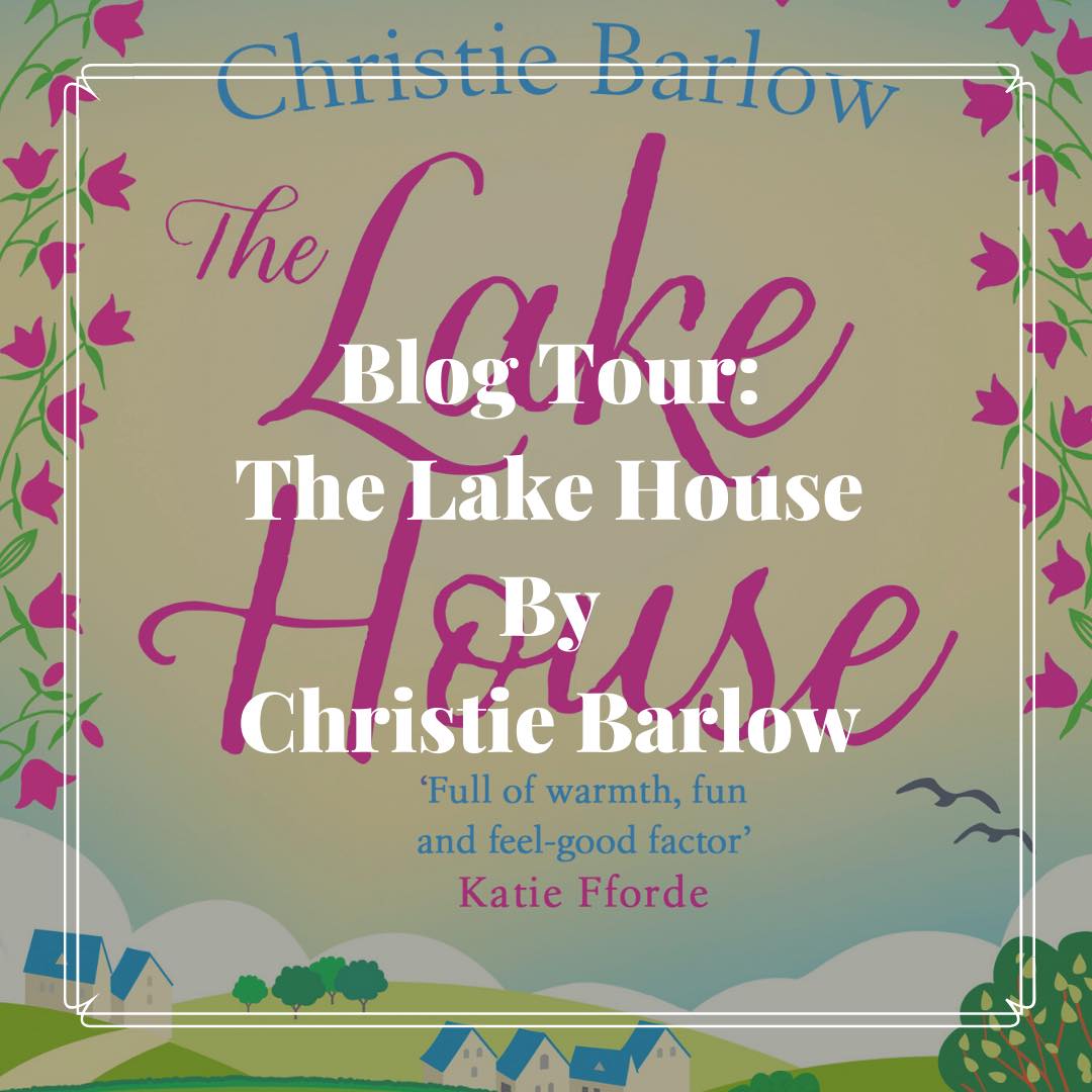 Blog Tour: The Lake House By Christie Barlow – Fraser’s Fun House