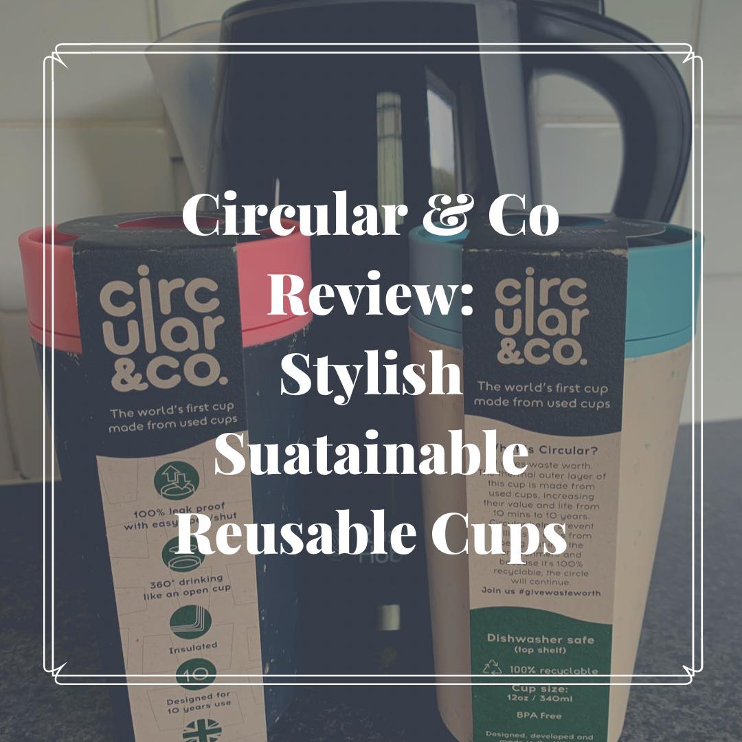 Circular & Co Review: Stylish Sustainable Reusable Cups – Fraser’s Fun ...