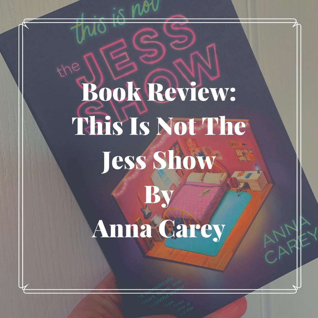 Book Review: This Is Not The Jess Show By Anna Carey – Fraser’s Fun House