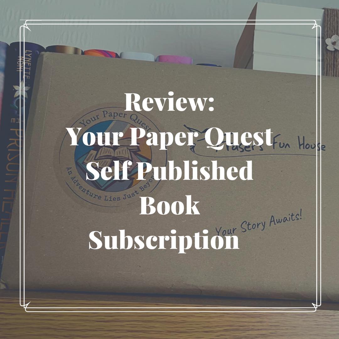 Review: Your Paper Quest Self Published Book Subscription – Fraser’s Fun House