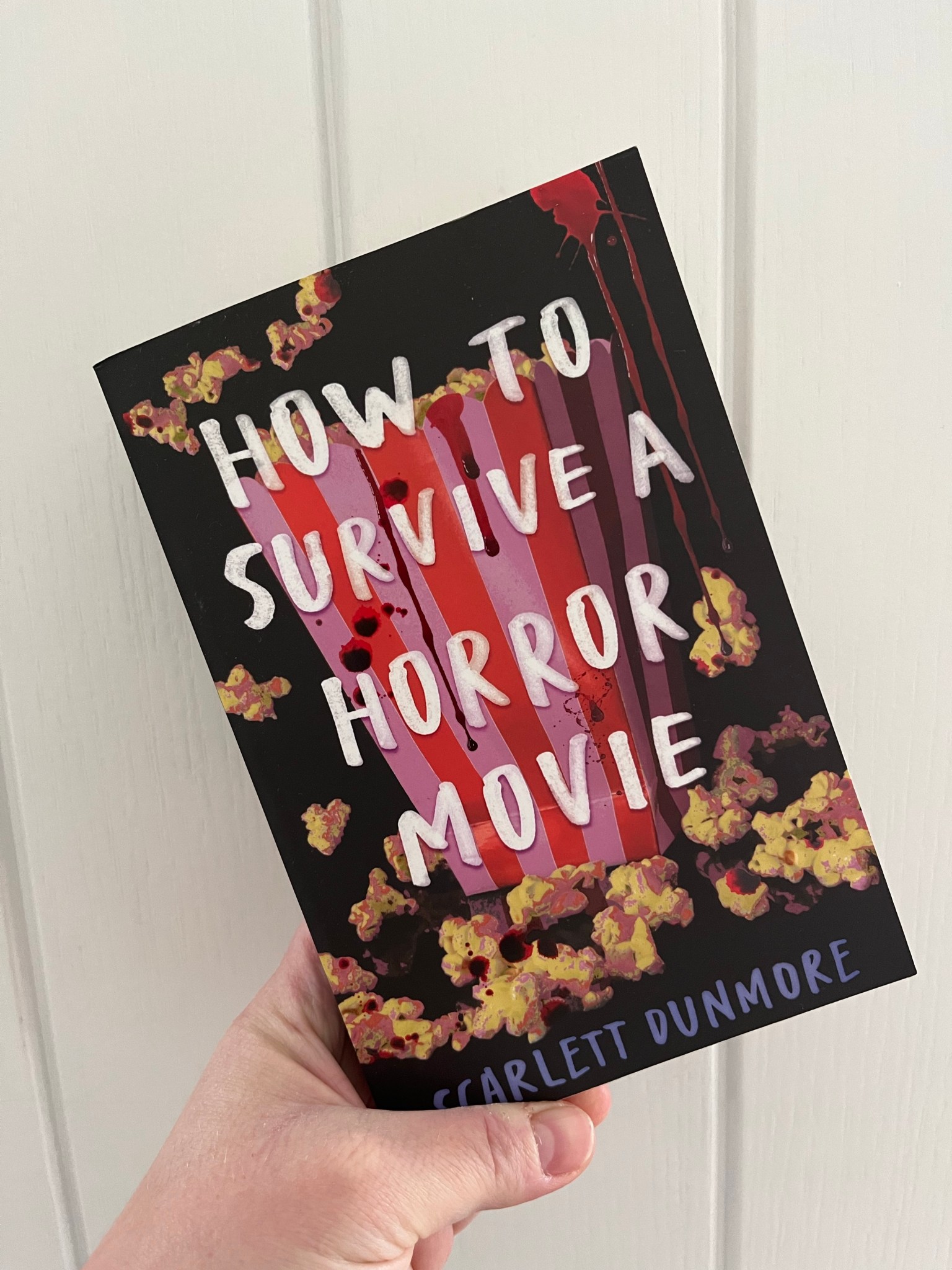 Book Review: How To Survive a Horror Movie By Scarlett Dunmore – Fraser ...