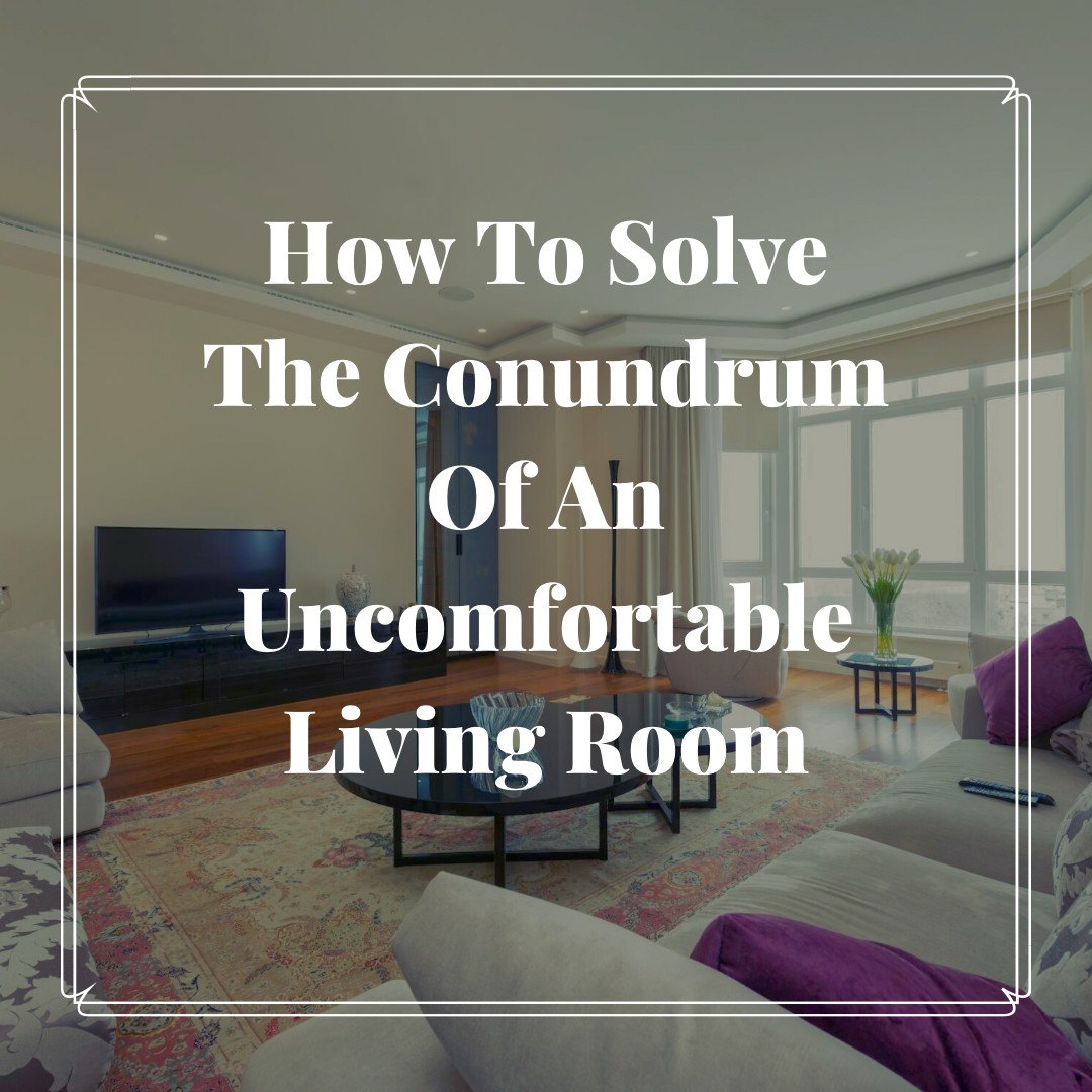 How To Solve The Conundrum Of An Uncomfortable Living Room – Fraser’s ...